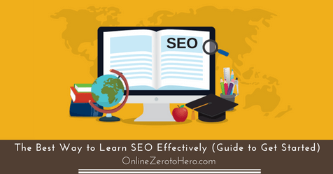 The Best Way to Learn SEO Effectively (Guide to Get Started)
