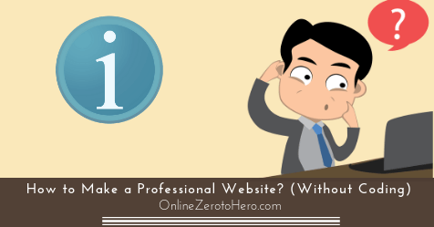 How to Make a Professional Website? (Without Coding)