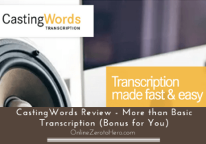 CastingWords Review – Worth the Time? (Bonus Explained) | Online Zero ...