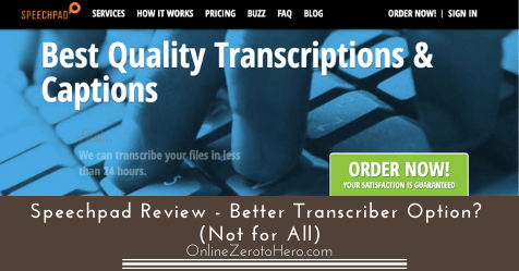 Speechpad Review – Better Transcriber Option? (Not for All)
