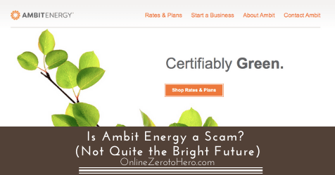 Is Ambit Energy a Scam? (Not Quite the Bright Future)