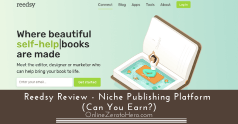 Reedsy Review – Niche Publishing Platform (Can You Earn?)